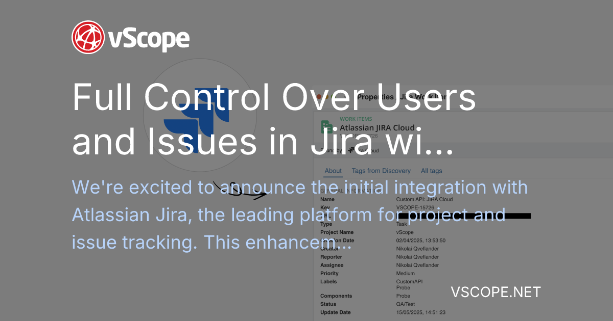 Full Control Over Users and Issues in Jira with vScope | vScope