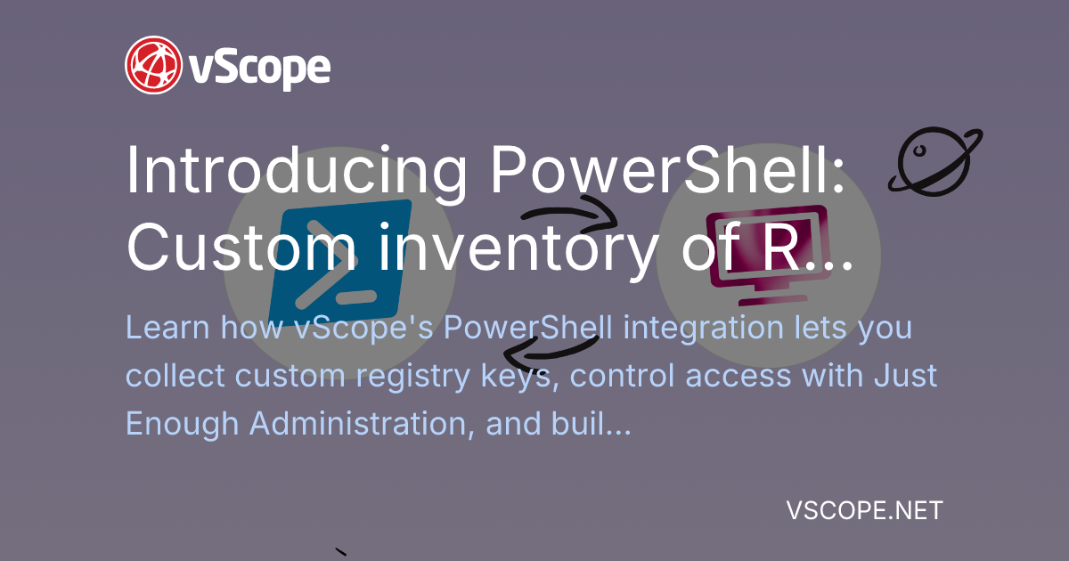 Introducing PowerShell: Custom inventory of Registry Keys | vScope