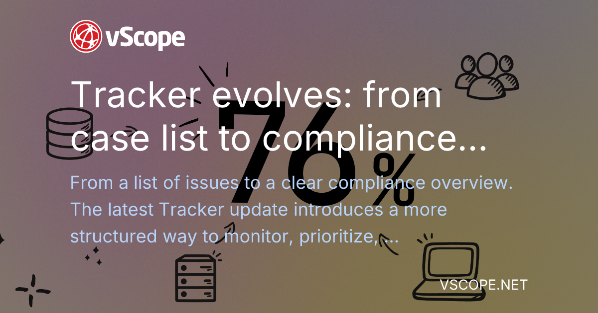 Tracker evolves: from case list to compliance overview | vScope