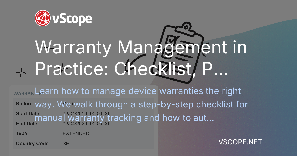 Warranty Management in Practice: Checklist, Pitfalls, and How to Automate with vScope | vScope
