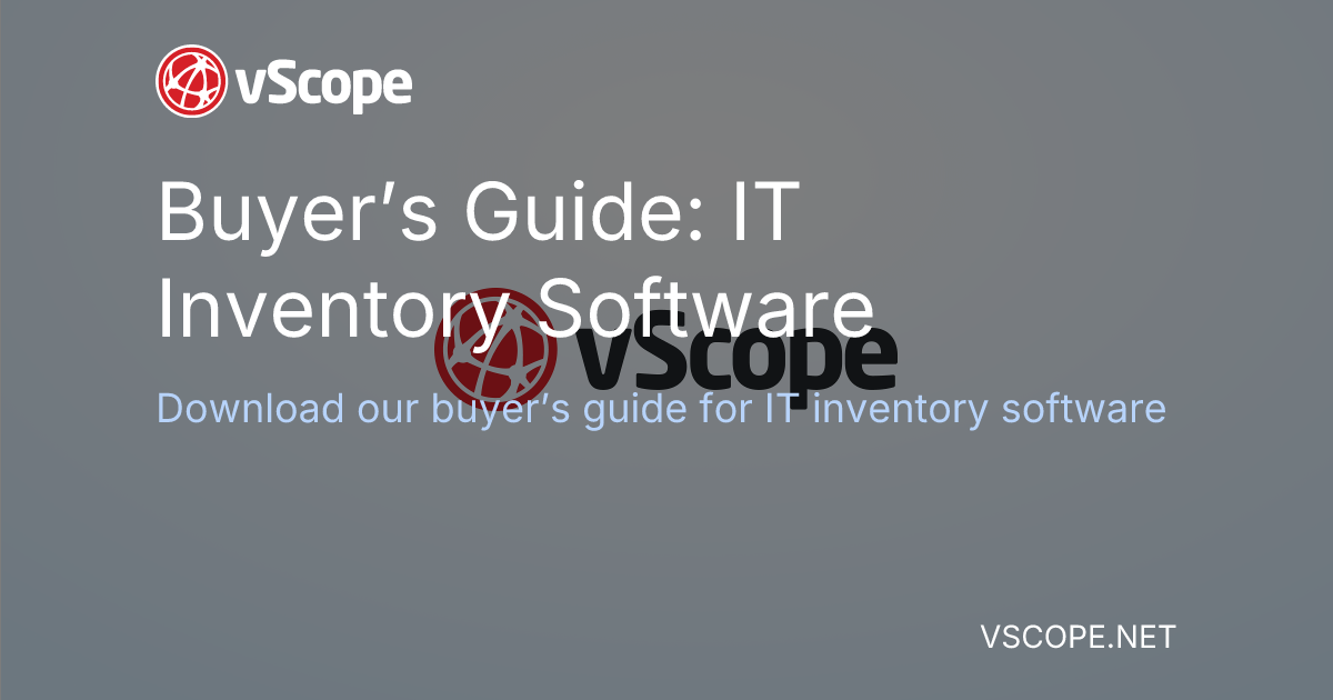 Buyer’s Guide: IT Inventory Software | vScope