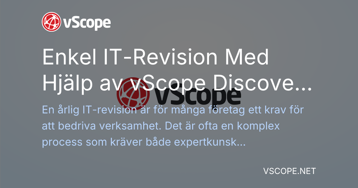 Enkel IT-Revision Med Hjälp av vScope Discovery: Så Här Gör Du | vScope